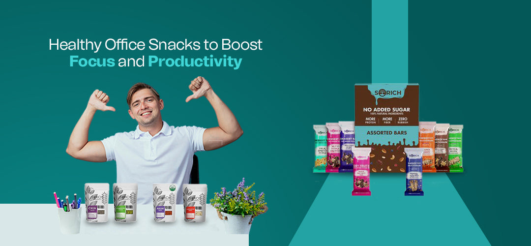 Healthy Office Snacks to Boost Focus & Productivity | Sorich Organics